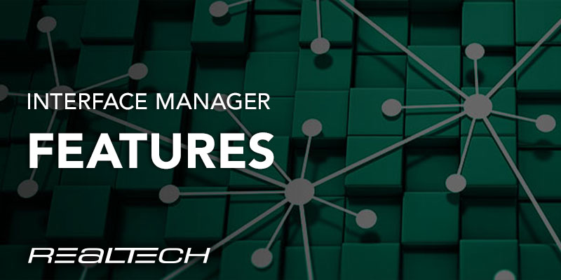 Interface Manager | Features - REALTECH
